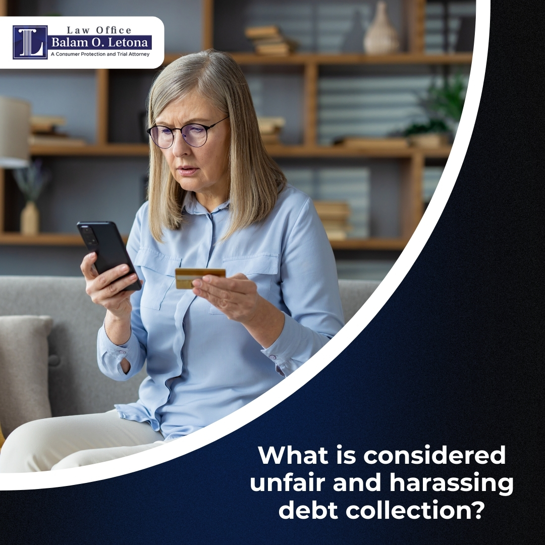 What is considered unfair and harassing debt collection? - Letona Law